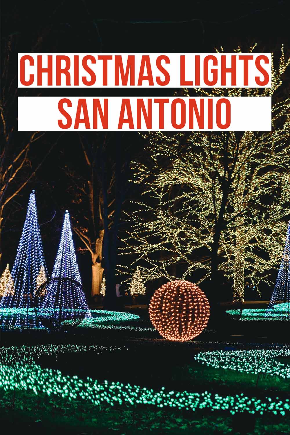 Where To See The Best Christmas Lights In San Antonio 2023 A Where To See The Best Christmas Lights In San Antonio 2023 A