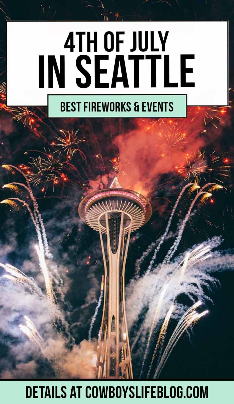 4th of July in Seattle: Fireworks and Events - A Cowboys Life